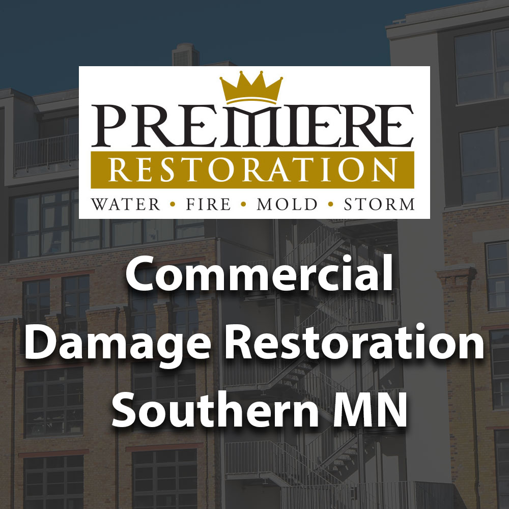 Commercial Property Restoration Services Southern MN - Premiere Restoration